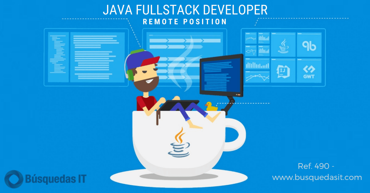 Búsquedas IT-JAVA FULLSTACK DEVELOPER - REMOTE POSITION